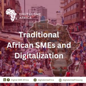 Traditional African SMEs and Digitalization